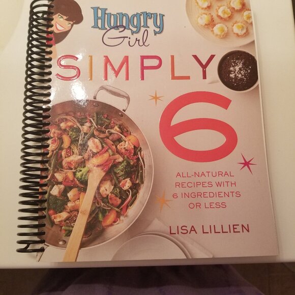Kitchen | Hungry Girl Simply 6 All Natural Recipes Spiral Cookbook ...